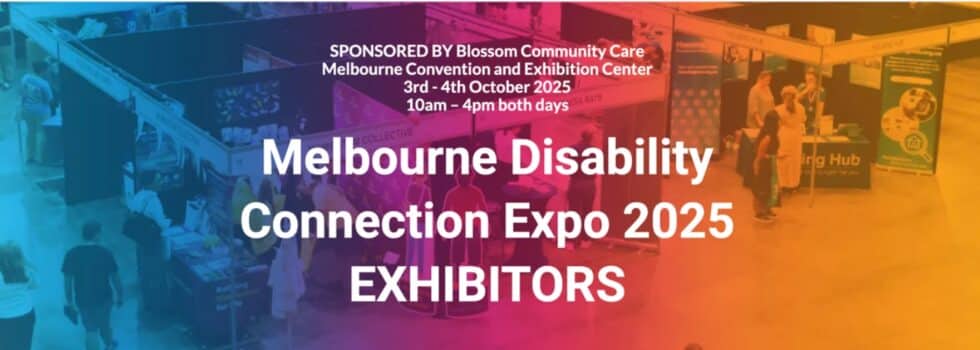 Melbourne Disability Connection Expo 2025 Set to Bring Thousands ...